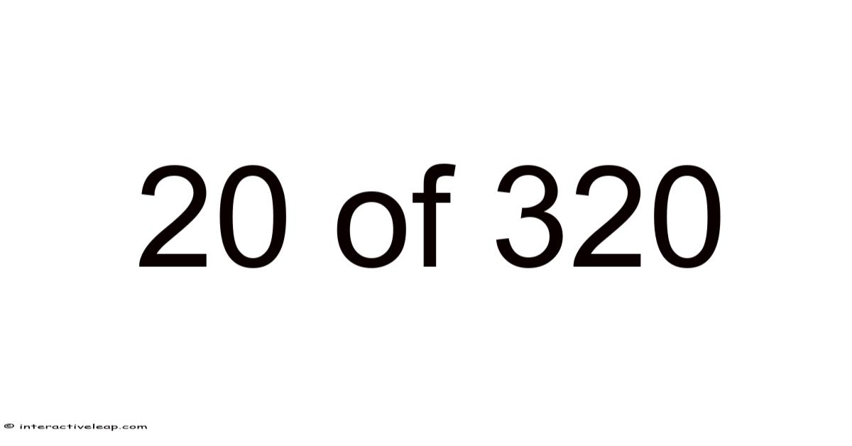 20 Of 320