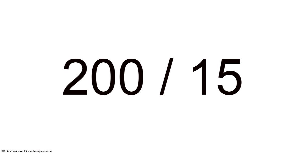 200 / 15