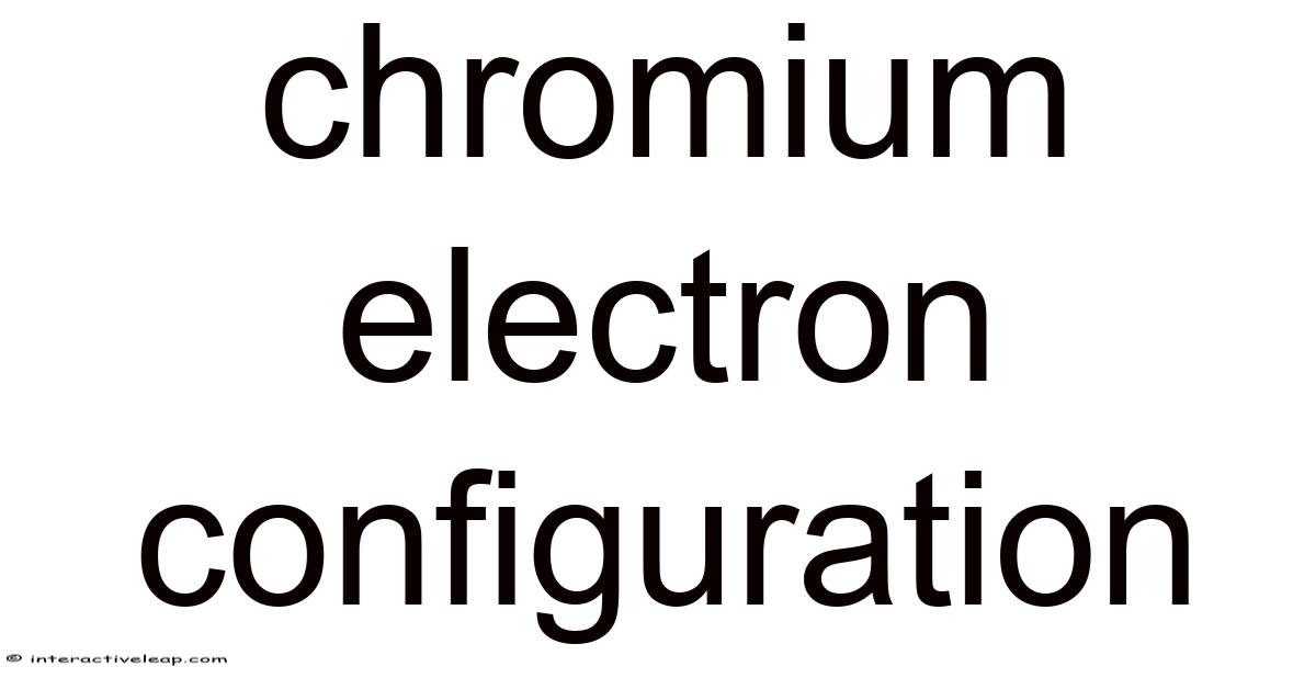 Chromium Electron Configuration