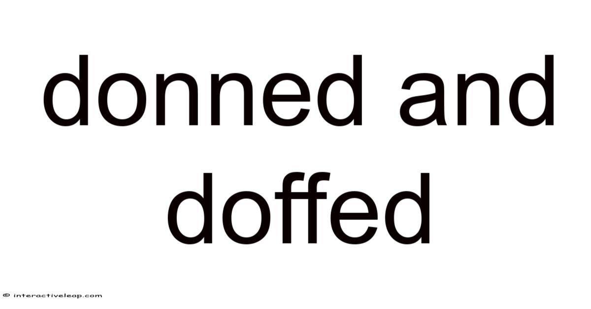 Donned And Doffed