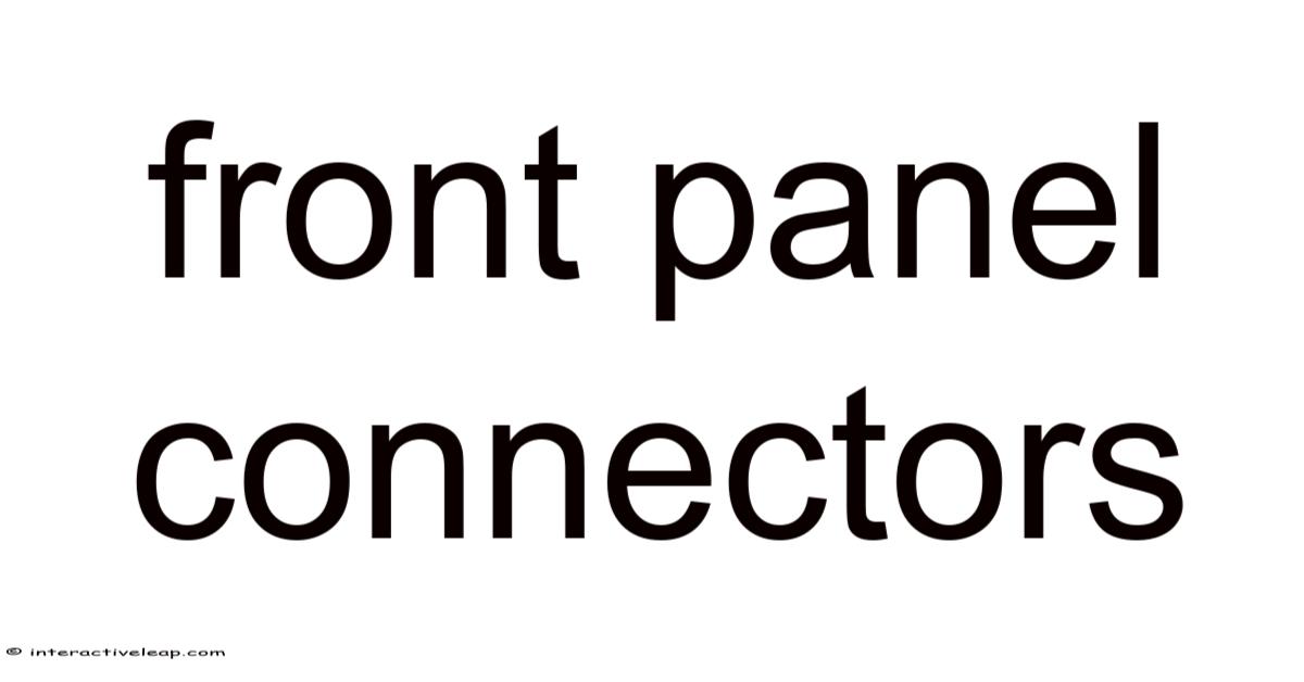 Front Panel Connectors