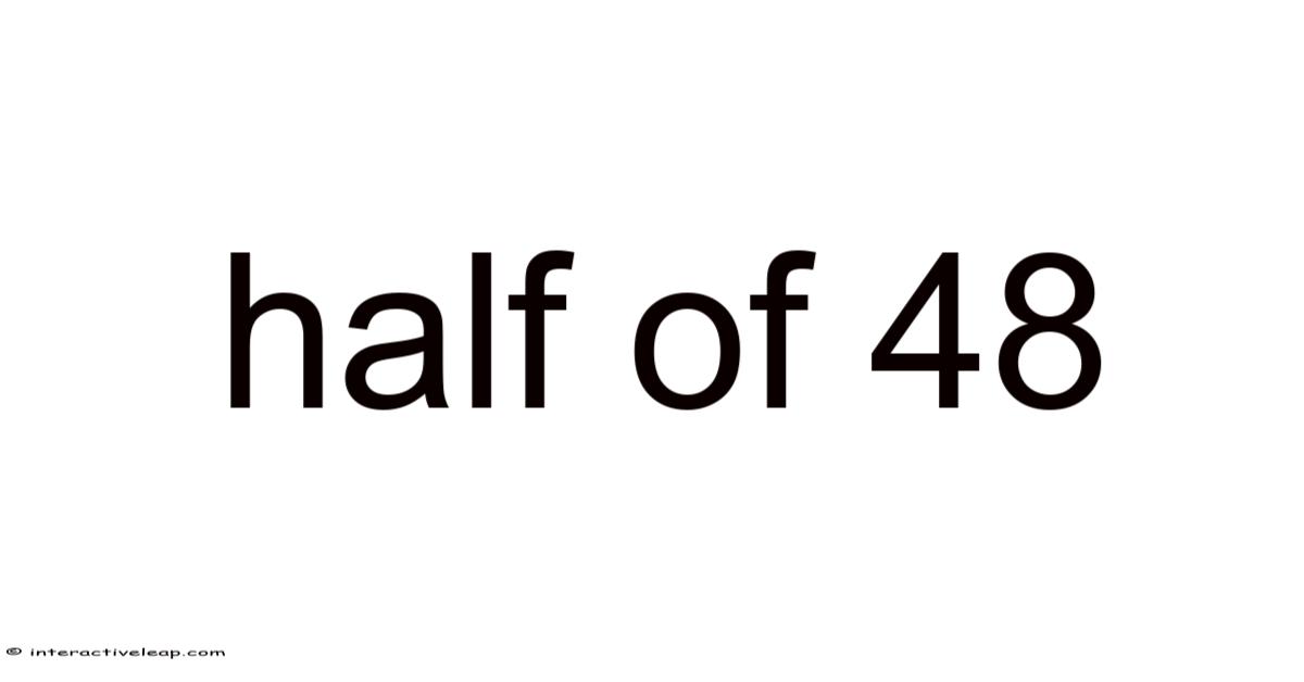 Half Of 48