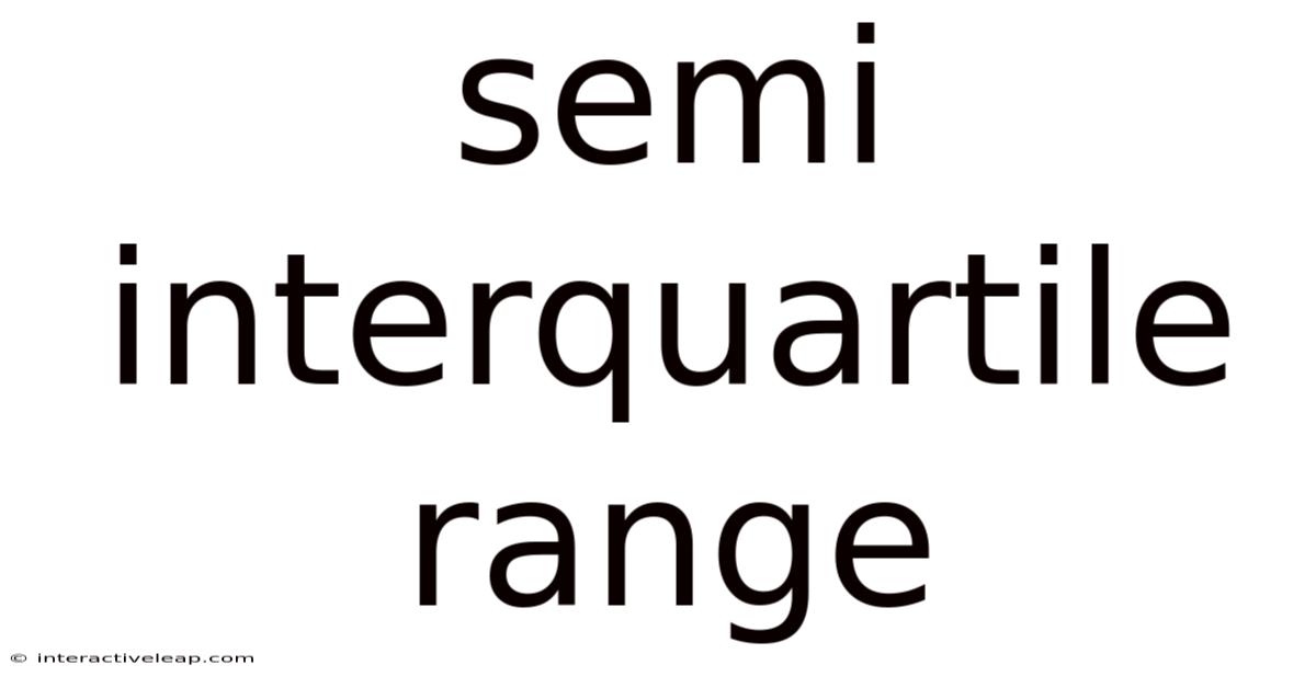 Semi Interquartile Range