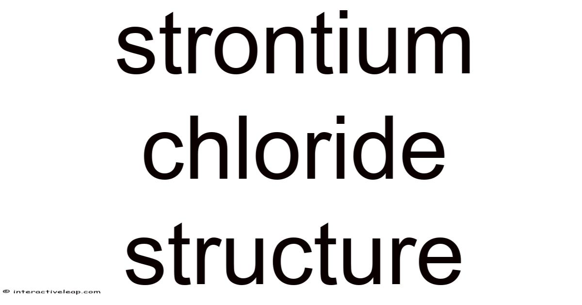 Strontium Chloride Structure